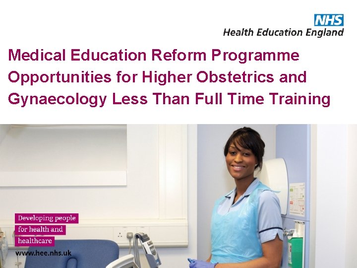 Medical Education Reform Programme Opportunities for Higher Obstetrics