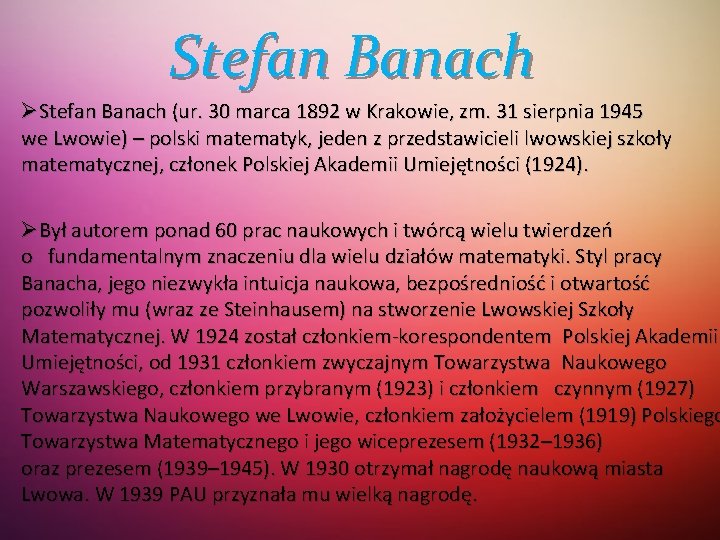 Sawni polscy matematycy Stefan Banach W 1922 habilitowa
