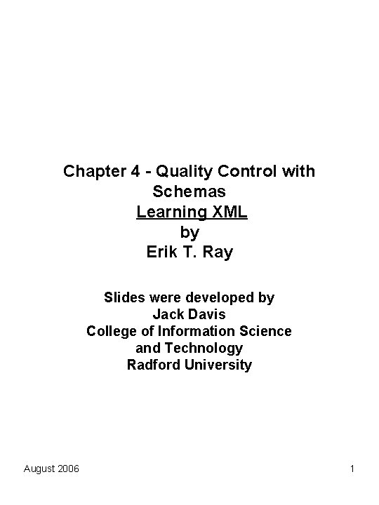 Chapter 4 Quality Control with Schemas Learning XML