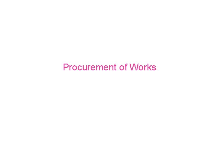 Procurement of Works 1 No Procurement Method 1