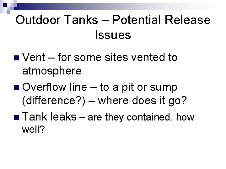 Outdoor Tanks Potential Release Issues n Vent for