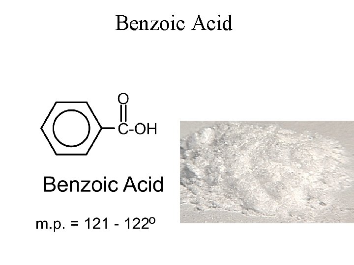 Recrystallization Impure benzoic acid Benzoic acid after recrystallization