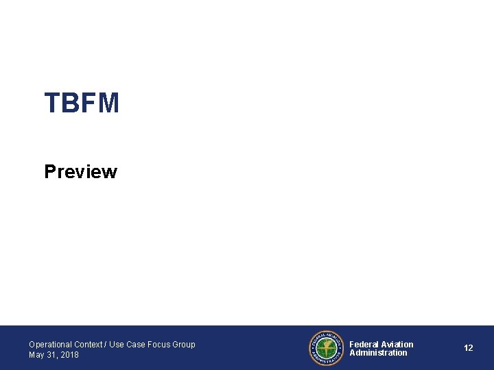 Operation Context and Use Case Focus Group May