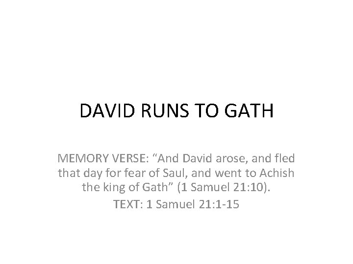 DAVID RUNS TO GATH MEMORY VERSE And David