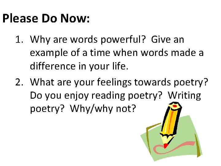 Please Do Now 1 Why are words powerful