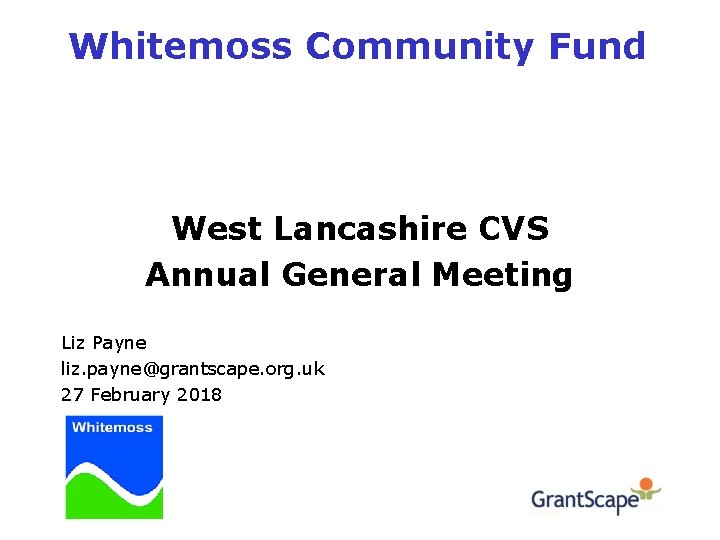 Whitemoss Community Fund West Lancashire CVS Annual General