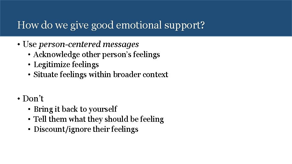 Giving AdviceComfort to Friends The Good the Bad