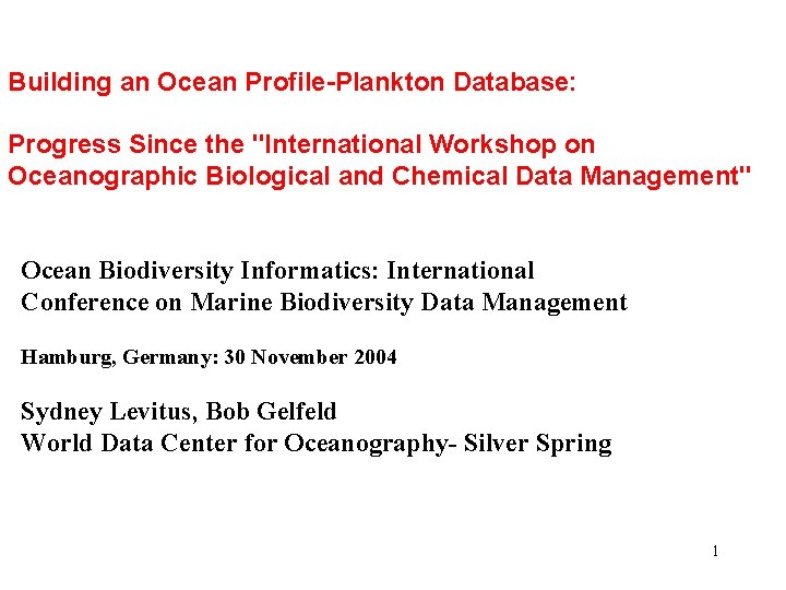 Building an Ocean ProfilePlankton Database Progress Since the