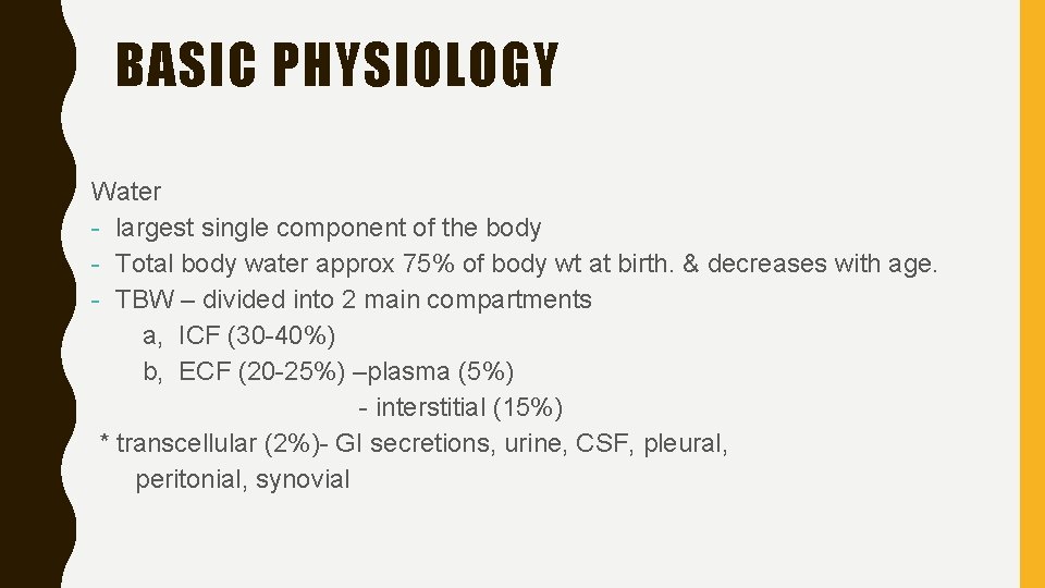 FLUID AND ELECTROLYT BASIC PHYSIOLOGY Water largest single