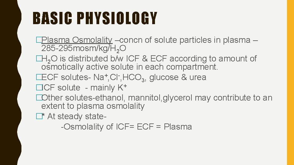 FLUID AND ELECTROLYT BASIC PHYSIOLOGY Water largest single