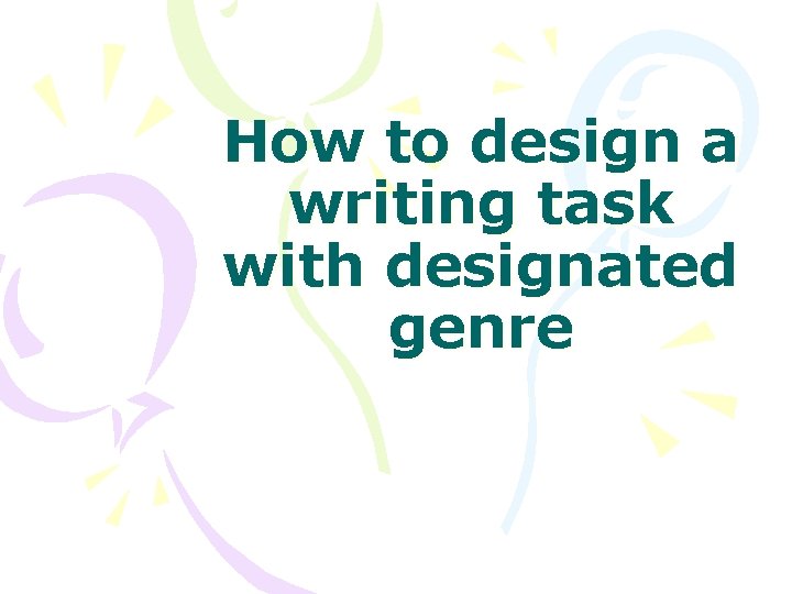 How to design a writing task with designated