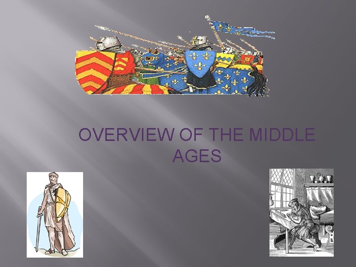 OVERVIEW OF THE MIDDLE AGES IMPACT OF FALL