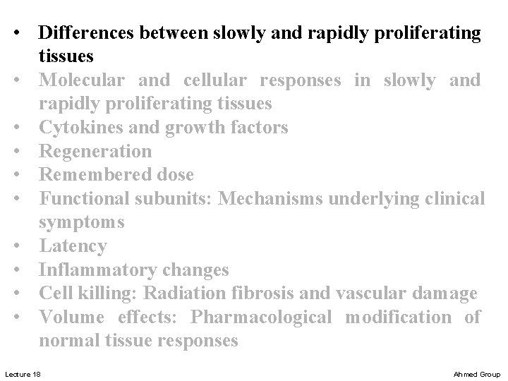 Lecture 18 Mechanisms of Normal Tissue Radiation Responses