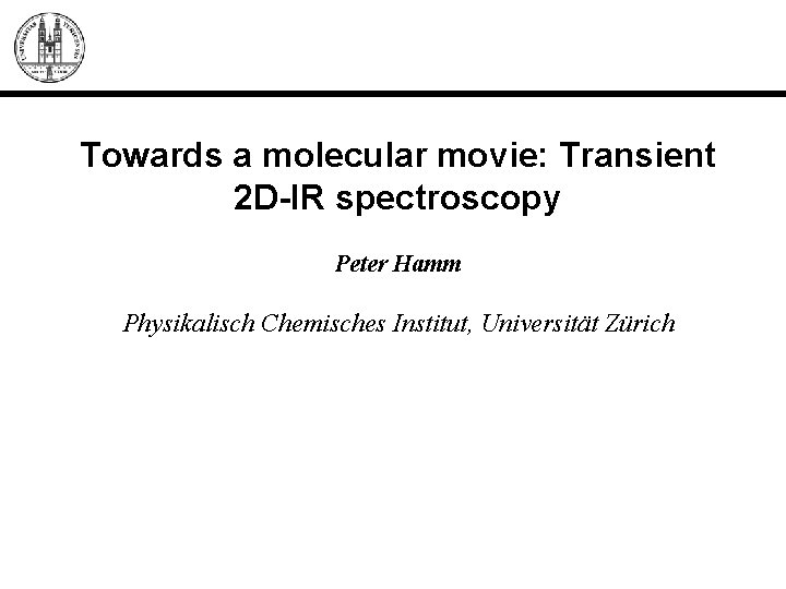 Towards a molecular movie Transient 2 DIR spectroscopy