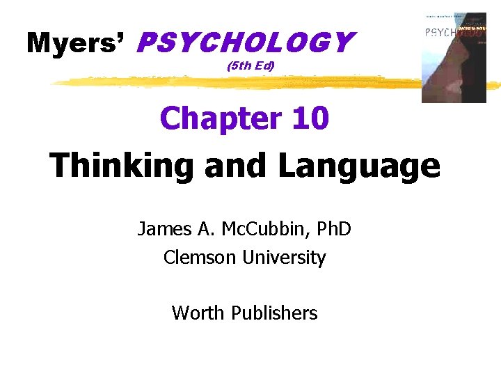 Myers PSYCHOLOGY 5 th Ed Chapter 10 Thinking