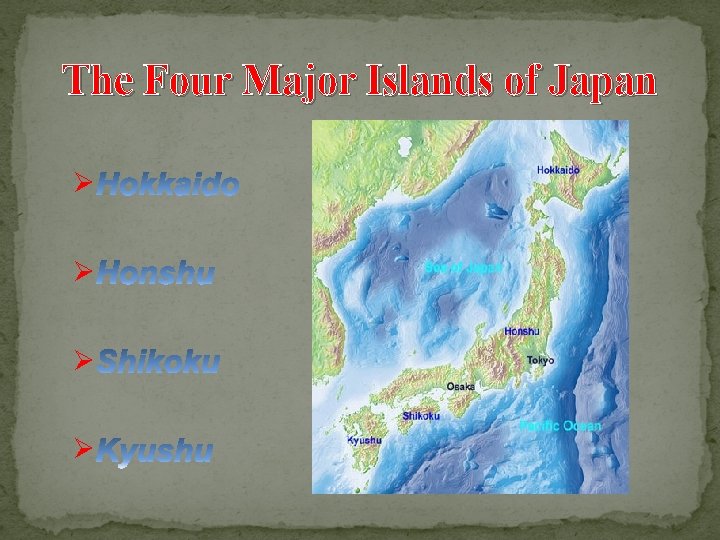 Japan The Four Major Islands of Japan HOKKAIDO