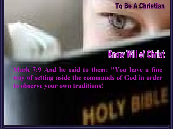 Mark 7 9 And he said to them