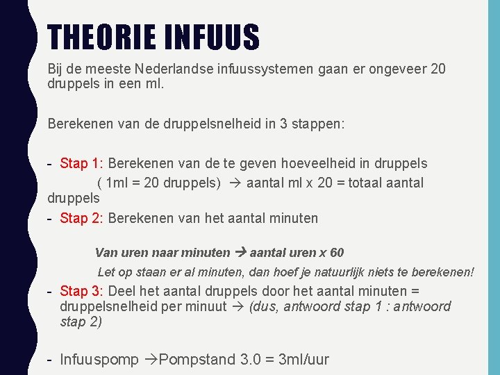 INFUUS VPR 2 THEORIE INFUUS Bij de meeste