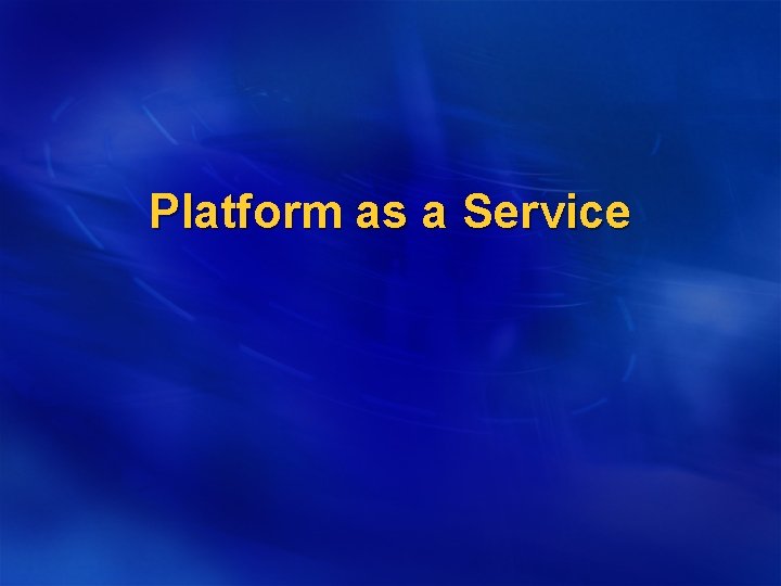 Platform as a Service Introduction l l In