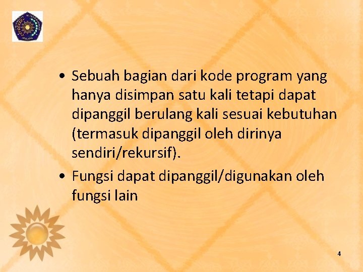 Fungsi Pemrograman Terstruktur 1 Tujuan Pembelajaran Mahasiswa mengetahui