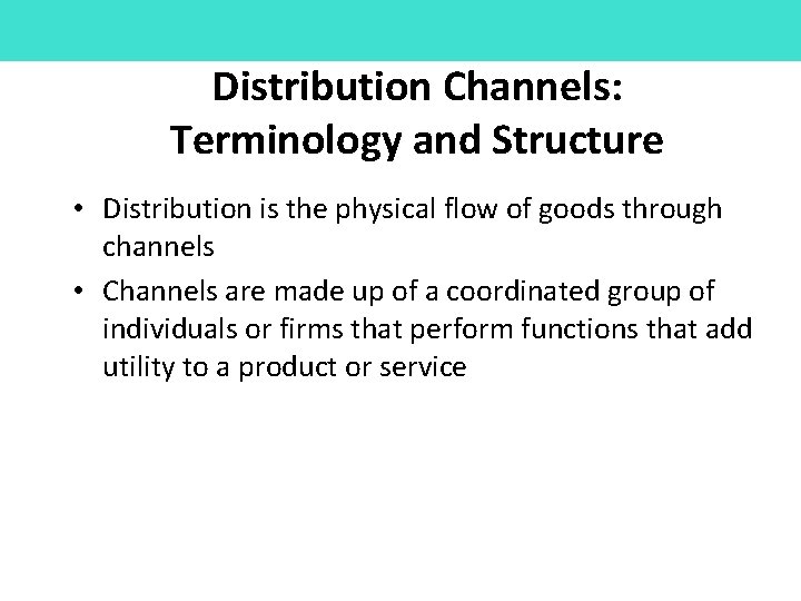 Global Marketing Channels and Physical Distribution Channel Objectives