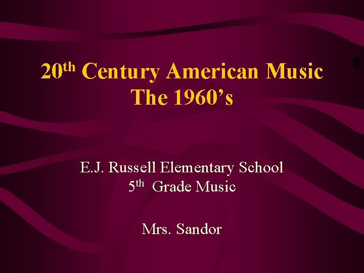 20 th Century American Music The 1960s E