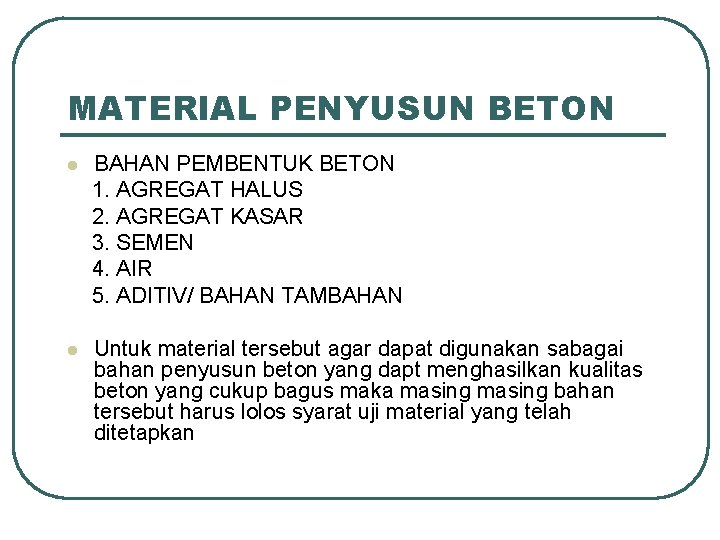 TEKNOLOGI PEMBUATAN BETON TEKNOLOGI BAHAN 2 RETNO ANGGRAINI