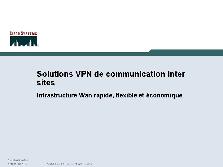 Solutions VPN de communication inter sites Infrastructure Wan