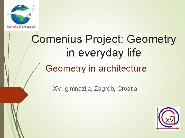 Comenius Project Geometry in everyday life Geometry in