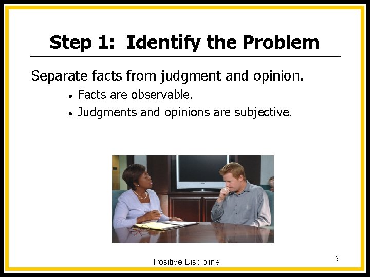 Positive Discipline How to Resolve Tough Performance Problems