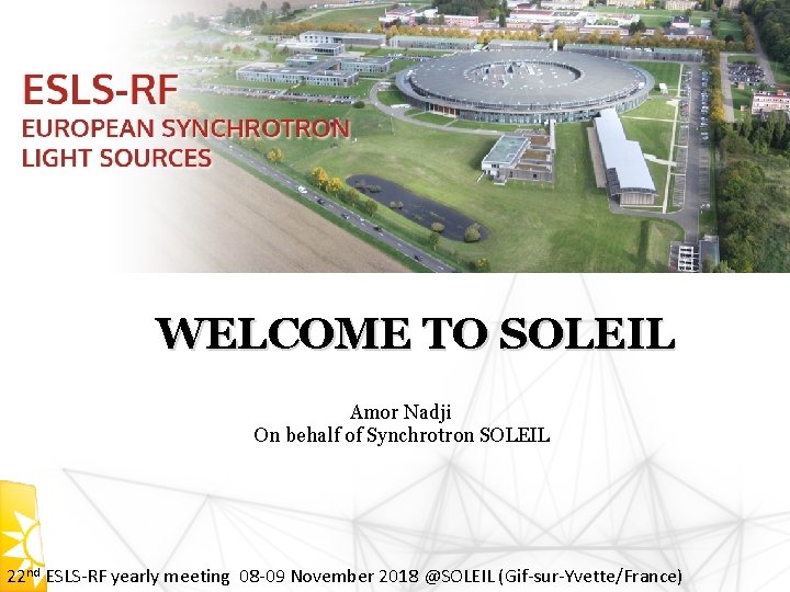 WELCOME TO SOLEIL Amor Nadji On behalf of