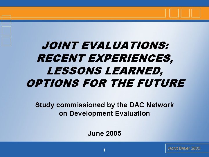 JOINT EVALUATIONS RECENT EXPERIENCES LESSONS LEARNED OPTIONS FOR