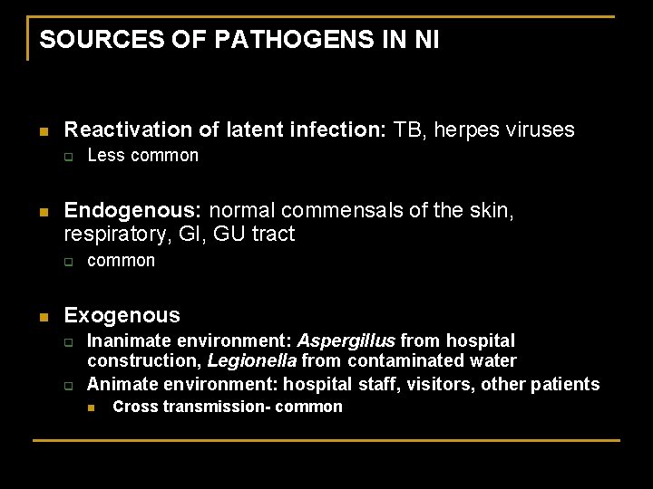 Diagnosis Etiologi Infeksi Nosokomial NOSOCOMIAL INFECTIONS n n