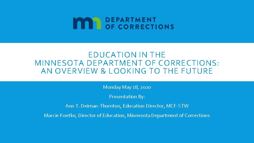 EDUCATION IN THE MINNESOTA DEPARTMENT OF CORRECTIONS AN