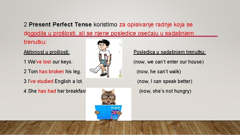 PRESENT PERFECT TENSE PART 2 USE AND MEANING
