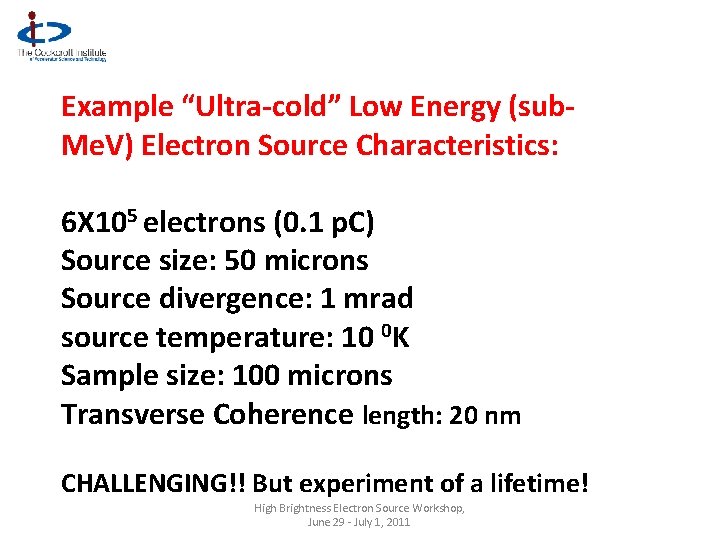 Ultracold and HighBrightness Electron Sources for Science Applications