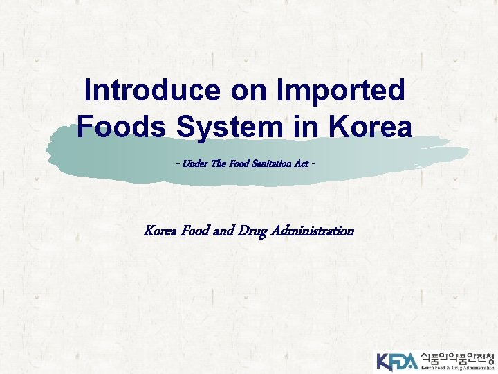 Introduce on Imported Foods System in Korea Under