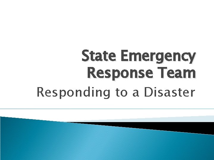 State Emergency Response Team Responding to a Disaster