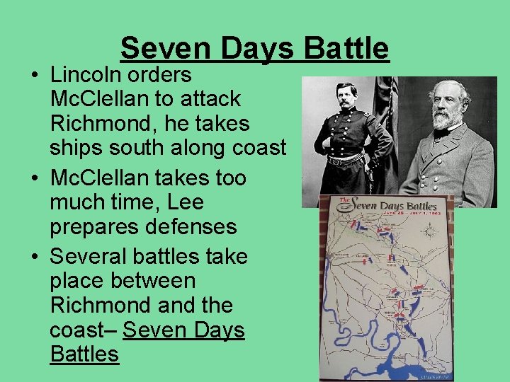 Early Years of the War First Battle of