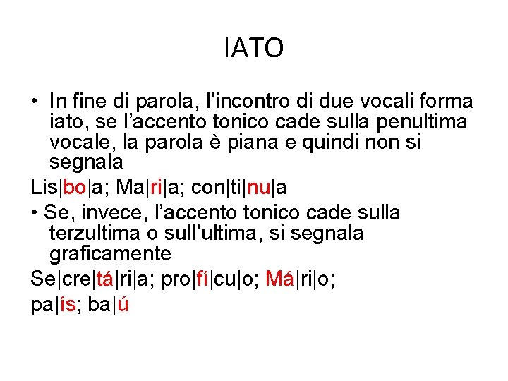 GLI ACCENTI Divisione in sillabe Sillabe minima unit