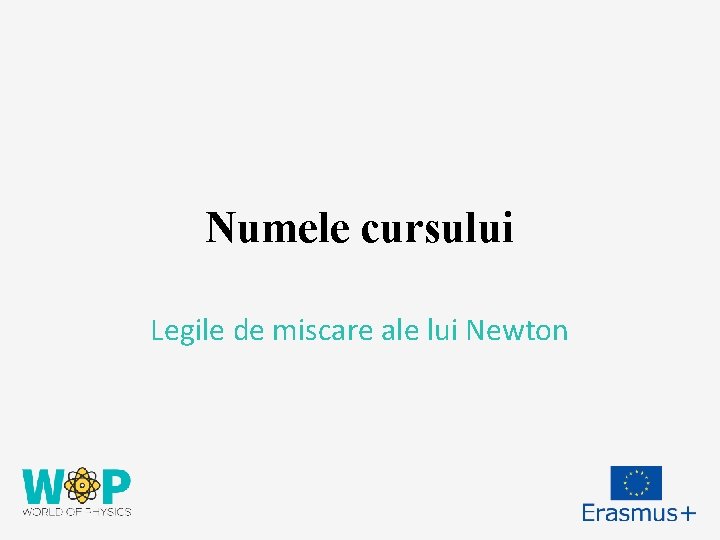 Numele cursului Legile de miscare ale lui Newton