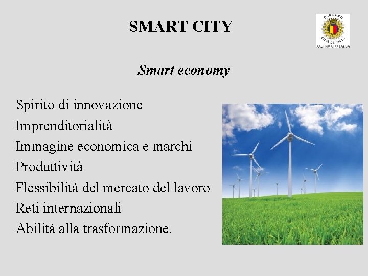 Bergamo Smart City Sustainable Community 1 Evoluzione delle