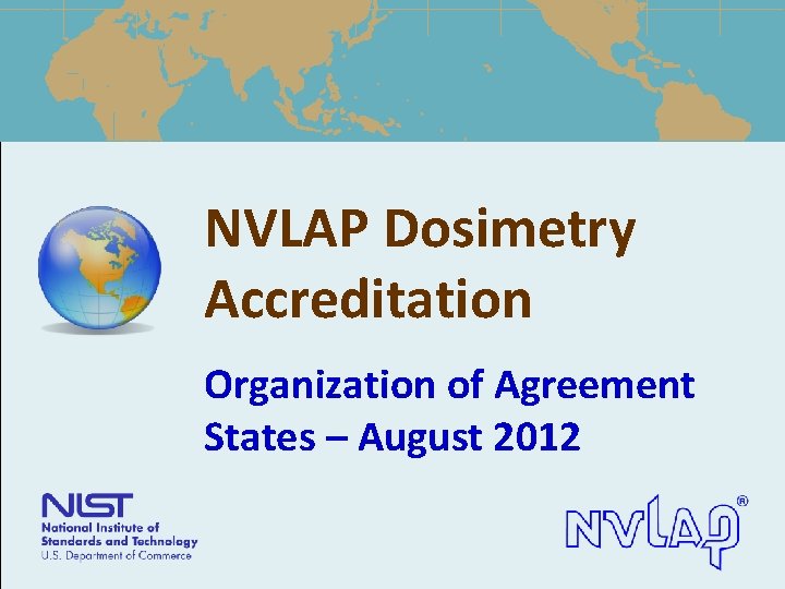NVLAP Dosimetry Accreditation Organization of Agreement States August