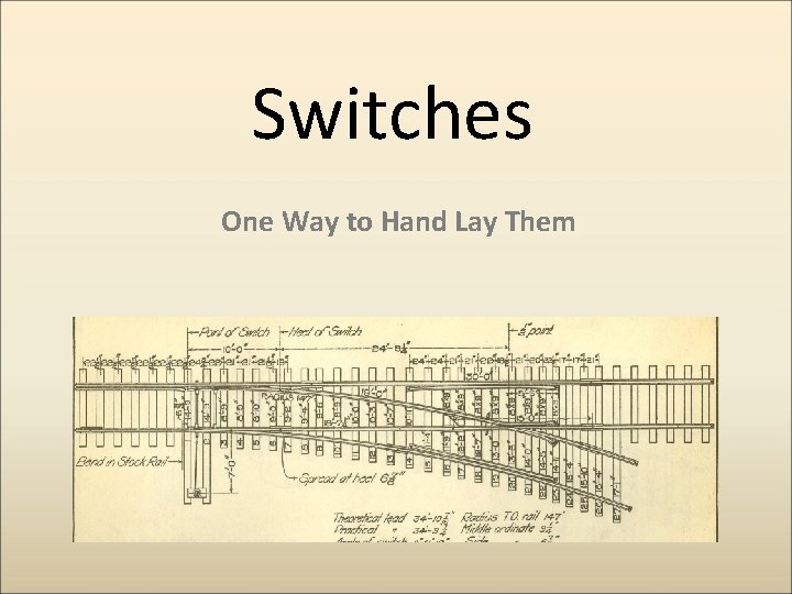Switches One Way to Hand Lay Them Different