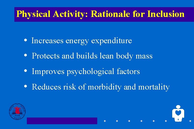 Physical Activity Rationale for Inclusion Increases energy expenditure