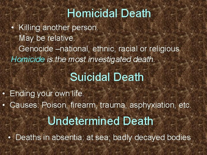 Lecture 7 DEATH INVESTIGATION FORENSIC PATHOLOGY INTRODUCTION TO