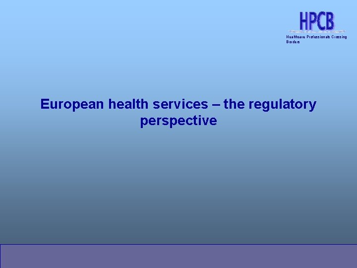 Healthcare Professionals Crossing Borders Claire Herbert Project Lead