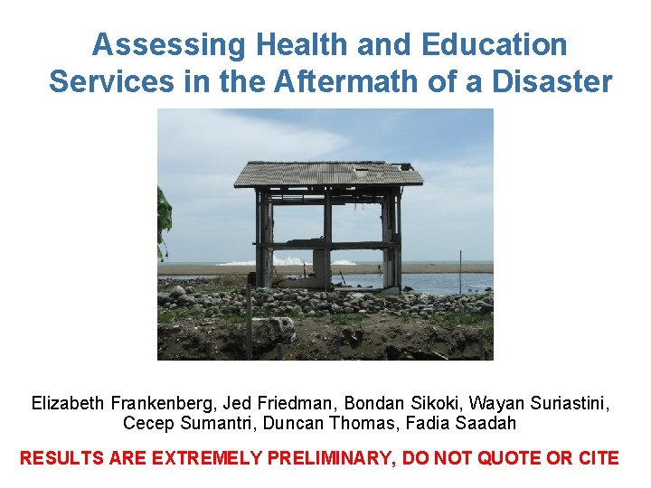 Assessing Health and Education Services in the Aftermath