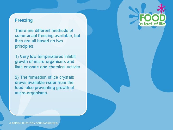 Freezing and dehydration BRITISH NUTRITION FOUNDATION 2016 Learning