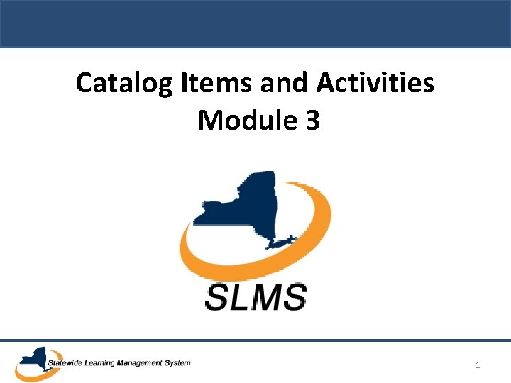 Catalog Items and Activities Module 3 1 In